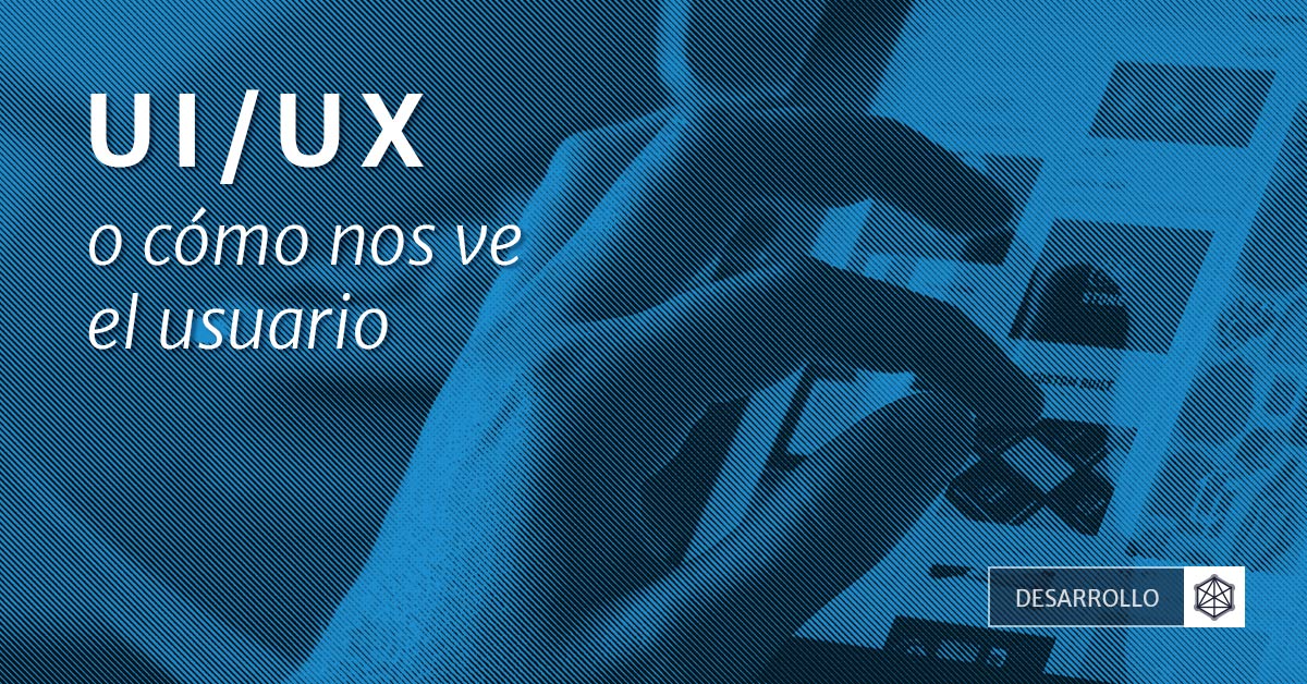 UX/UI o cómo nos ve el usuario • Synergy